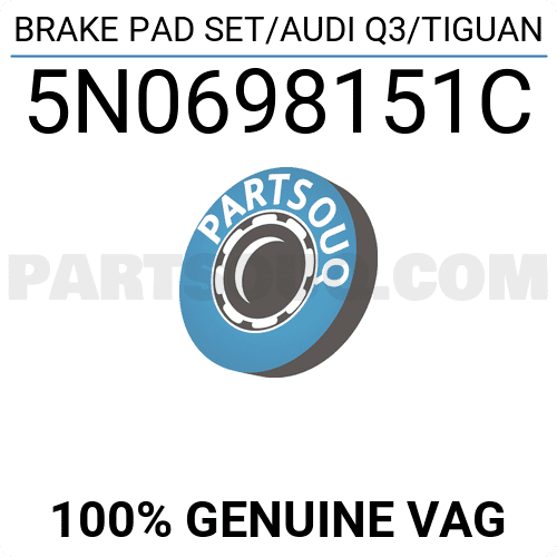 BRAKE PAD SET/AUDI Q3/TIGUAN 5N0698151C | VAG Parts | PartSouq