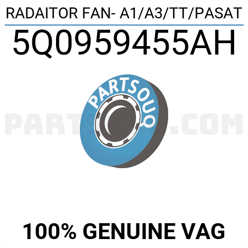 RADAITOR FAN- A1/A3/TT/PASAT 5Q0959455AH | VAG Parts | PartSouq