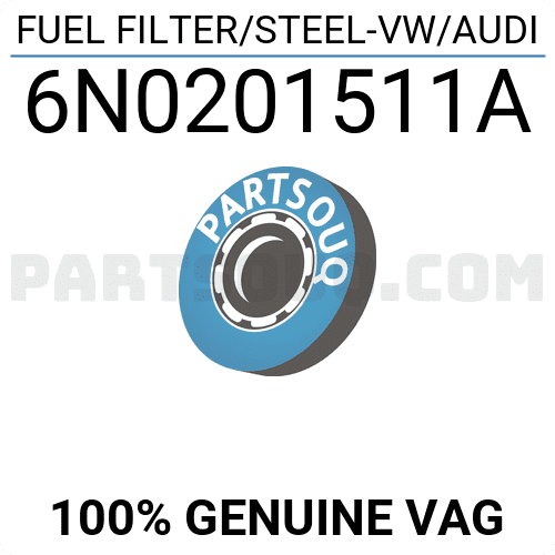 FUEL FILTER/STEEL-VW/AUDI 6N0201511A | VAG Parts | PartSouq