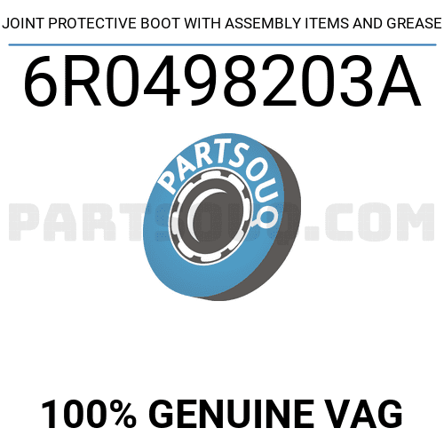 JOINT PROTECTIVE BOOT WITH ASSEMBLY ITEMS AND GREASE 6R0498203A | VAG ...