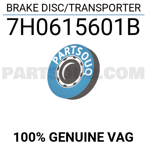 BRAKE DISC/TRANSPORTER 7H0615601B | VAG Parts | PartSouq