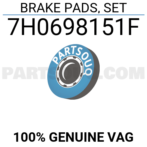 BRAKE PADS, SET 7H0698151F | VAG Parts | PartSouq