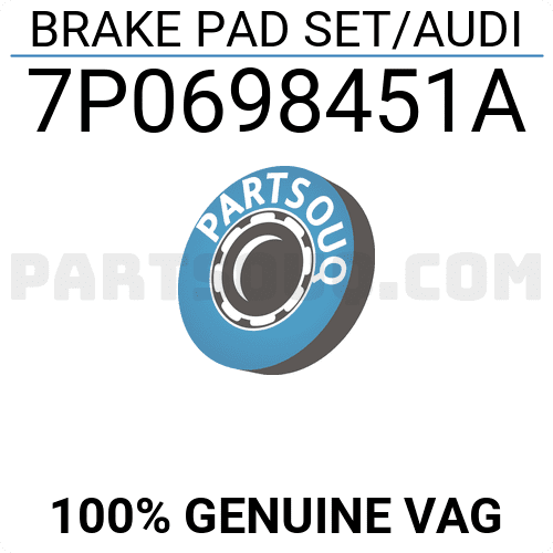 BRAKE PAD SET/AUDI 7P0698451A | VAG Parts | PartSouq