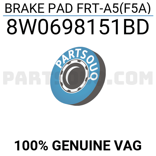 BRAKE PAD FRT-A5(F5A) 8W0698151BD | VAG Parts | PartSouq