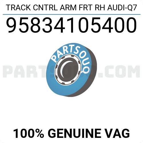 TRACK CNTRL ARM FRT RH AUDI-Q7 95834105400 | VAG Parts | PartSouq