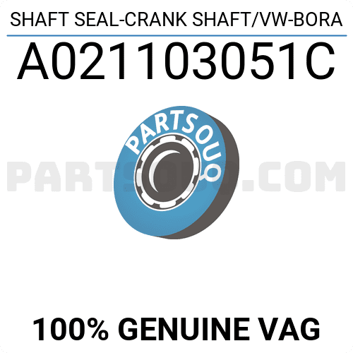 SHAFT SEAL-CRANK SHAFT/VW-BORA A021103051C | VAG Parts | PartSouq