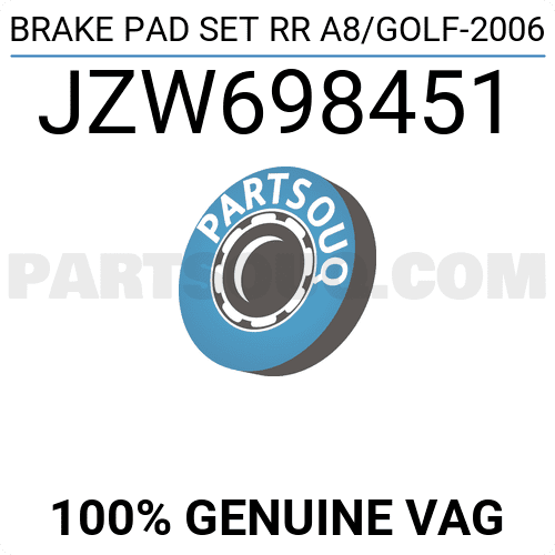 BRAKE PAD SET RR A8/GOLF-2006 JZW698451 | VAG Parts | PartSouq