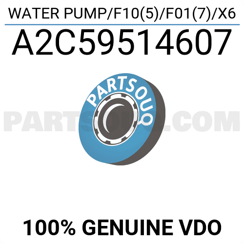 WATER PUMP/F10(5)/F01(7)/X6 A2C59514607 | VDO Parts | PartSouq