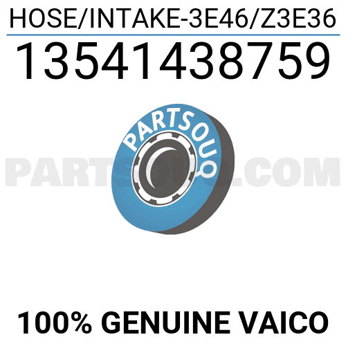 HOSE/INTAKE-3E46/Z3E36 13541438759 | Vaico Parts | PartSouq