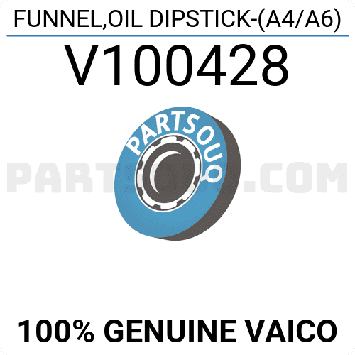 FUNNEL,OIL DIPSTICK-(A4/A6) V100428 | Vaico Parts | PartSouq