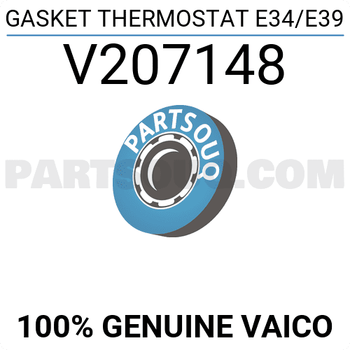 GASKET THERMOSTAT E34/E39 V207148 | Vaico Parts | PartSouq