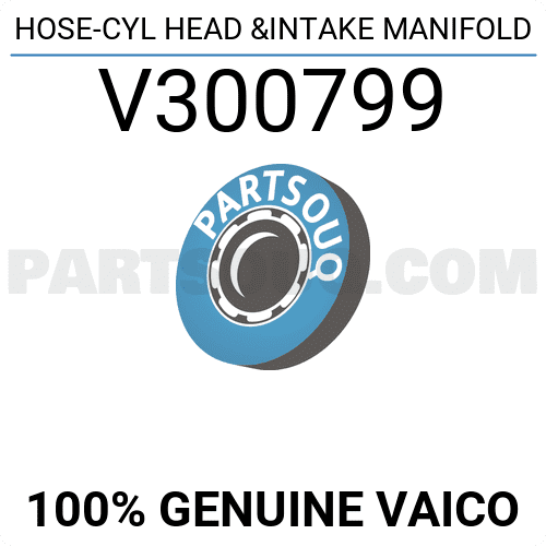HOSE-CYL HEAD &INTAKE MANIFOLD V300799 | Vaico Parts | PartSouq