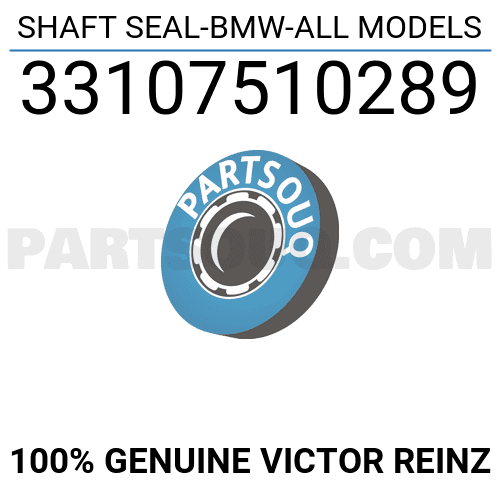 SHAFT SEAL-BMW-ALL MODELS 33107510289 | Victor Reinz Parts | PartSouq
