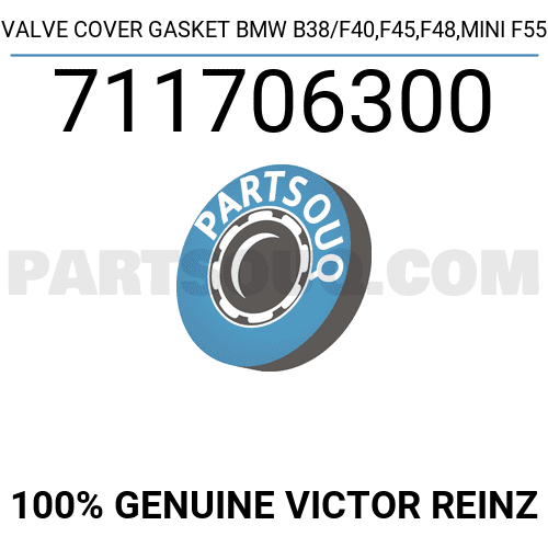VALVE COVER GASKET BMW B38/F40,F45,F48,MINI F55 711706300 | Victor ...