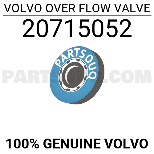 VOLVO OVER FLOW VALVE 20715052 | Volvo Parts | PartSouq