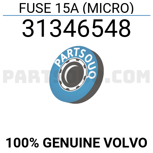 FUSE 15A (MICRO) 31346548 | Volvo Parts | PartSouq