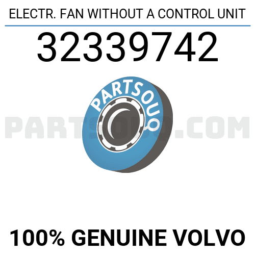 ELECTR. FAN WITHOUT A CONTROL UNIT 32339742 | Volvo Parts | PartSouq