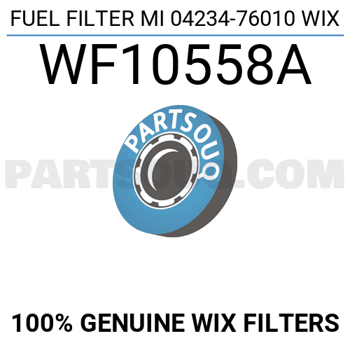 FUEL FILTER MI 04234-76010 WIX WF10558A | WIX FILTERS Parts | PartSouq