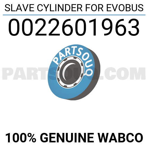 SLAVE CYLINDER FOR EVOBUS 0022601963 | Wabco Parts | PartSouq