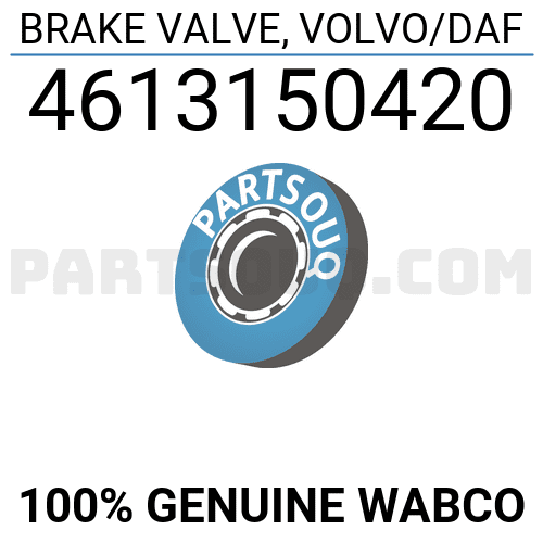 BRAKE VALVE, VOLVO/DAF 4613150420 | Wabco Parts | PartSouq