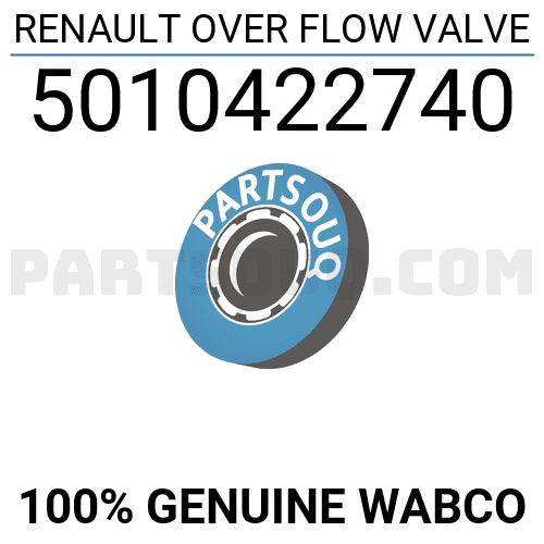 RENAULT OVER FLOW VALVE 5010422740 | Wabco Parts | PartSouq