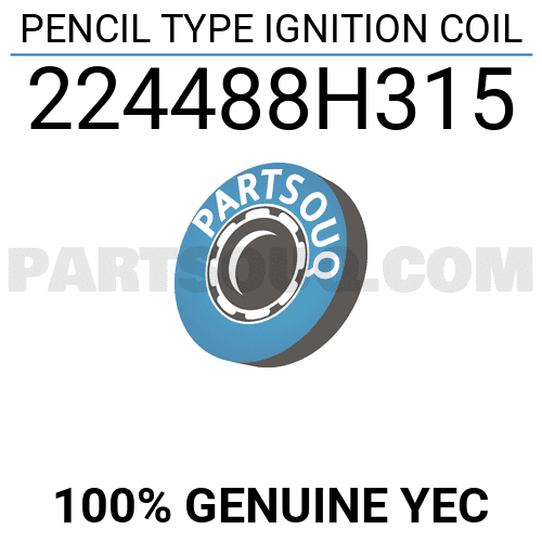 PENCIL TYPE IGNITION COIL 224488H315 | YEC Parts | PartSouq