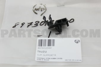 CLIP; SUPPORT R 8973013560 | Isuzu Parts | PartSouq